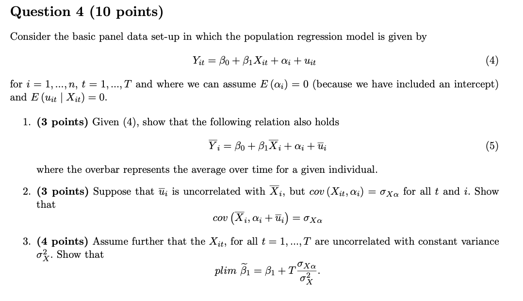 Solved Yit=β0+β1Xit+αi+uit for i=1,…,n,t=1,…,T and where we | Chegg.com