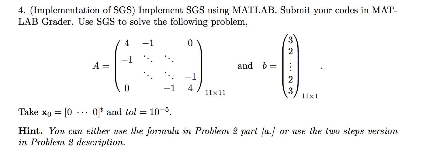 Solved 4. (Implementation of SGS) Implement SGS using | Chegg.com
