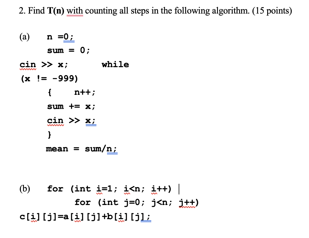 2. Find T(n) with counting all steps in the following | Chegg.com
