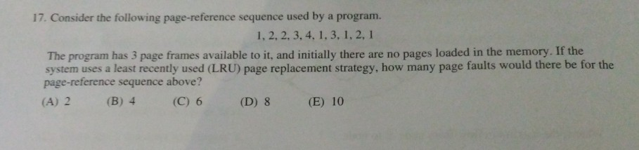 Solved 17. Consider the following page-reference sequence | Chegg.com