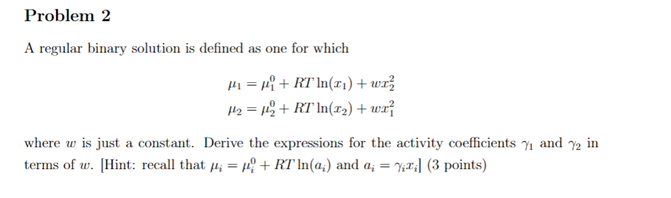 Solved Problem 2 A regular binary solution is defined as one | Chegg.com