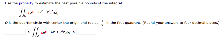Solved Use the property to estimate the best possible bounds | Chegg.com