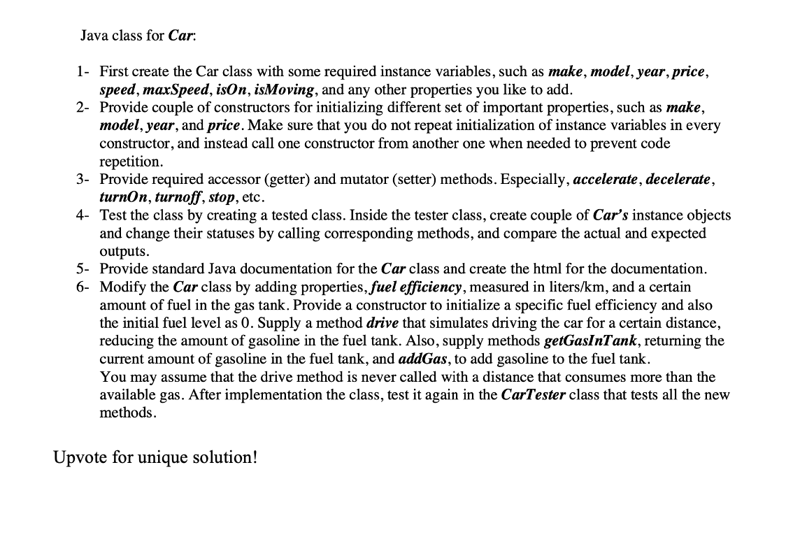 Solved Java class for Car: 1- First create the Car class | Chegg.com