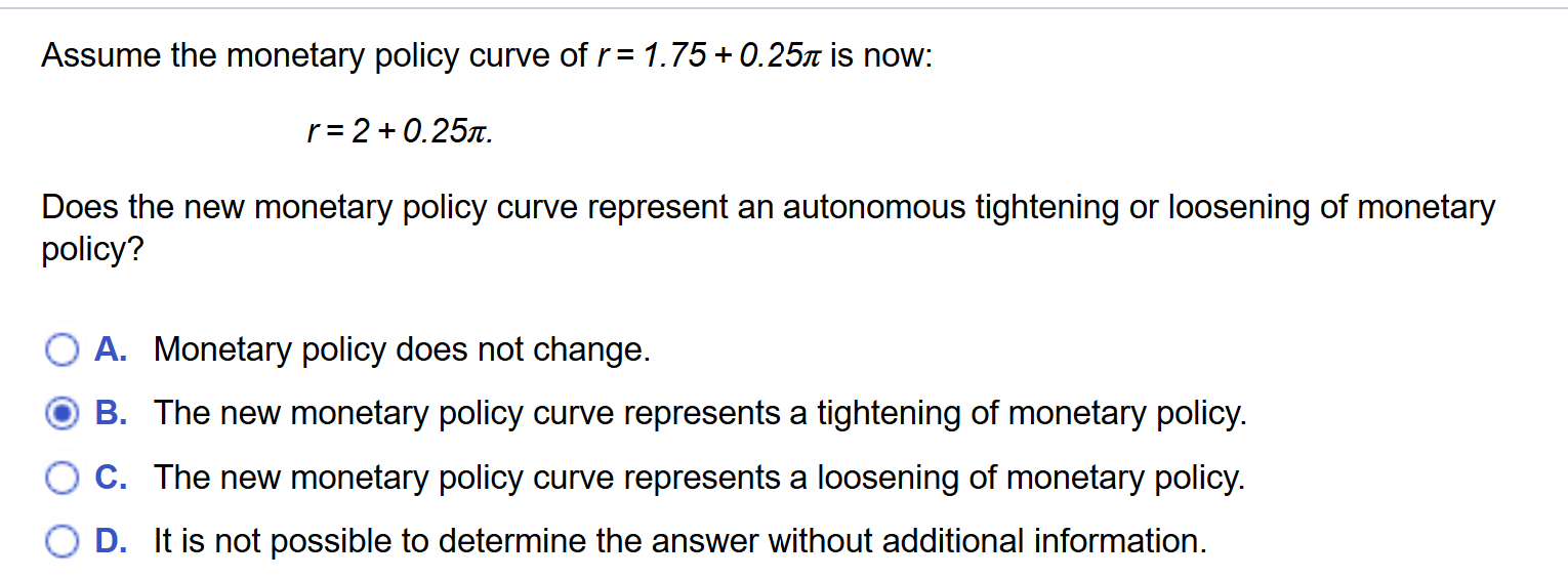 Solved Assume the monetary policy curve of r=1.75 +0.251 is | Chegg.com