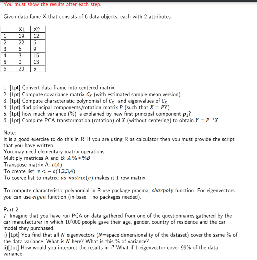 You must show the results after each step. Given data | Chegg.com