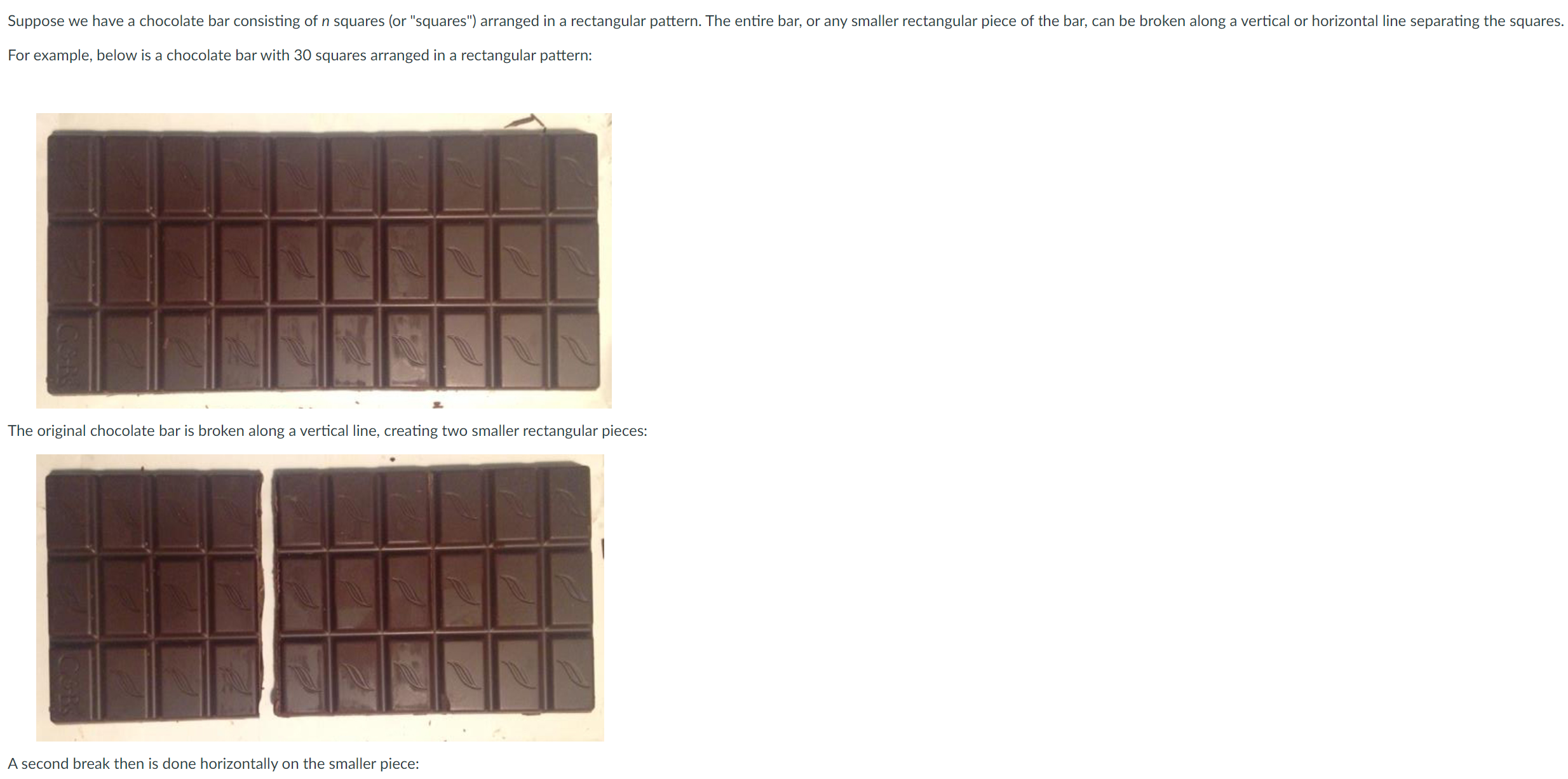 Solved For example, below is a chocolate bar with 30 squares | Chegg.com