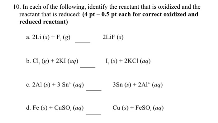 Solved 10. In each of the following, identify the reactant | Chegg.com