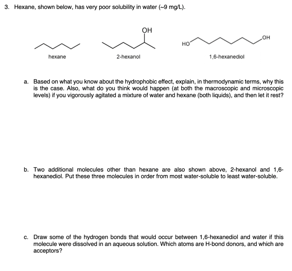 Solved 3. Hexane, shown below, has very poor solubility in | Chegg.com