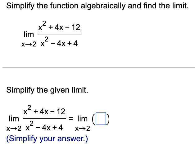 Solved Simplify the function algebraically and find the | Chegg.com