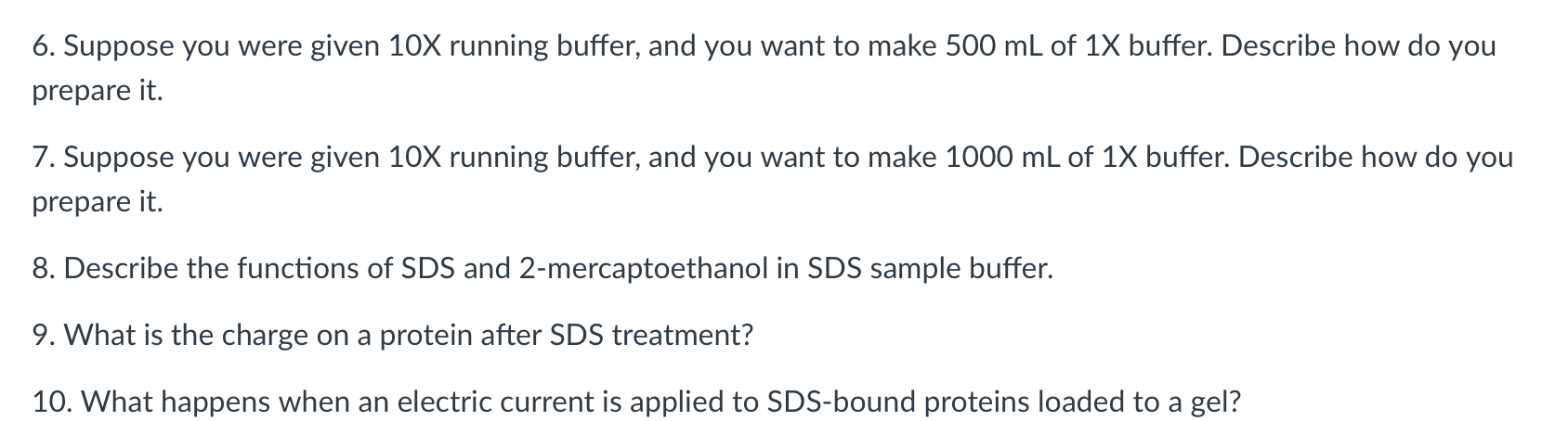 Solved 6. Suppose you were given 10X running buffer, and you | Chegg.com