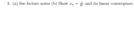 Solved 3. (a) (Optional) Show that the order of convergence | Chegg.com