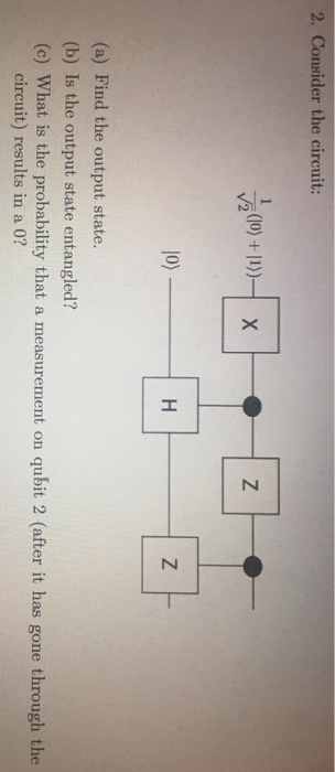 Solved 2. Consider the circuit: 0 (a) Find the output state. | Chegg.com