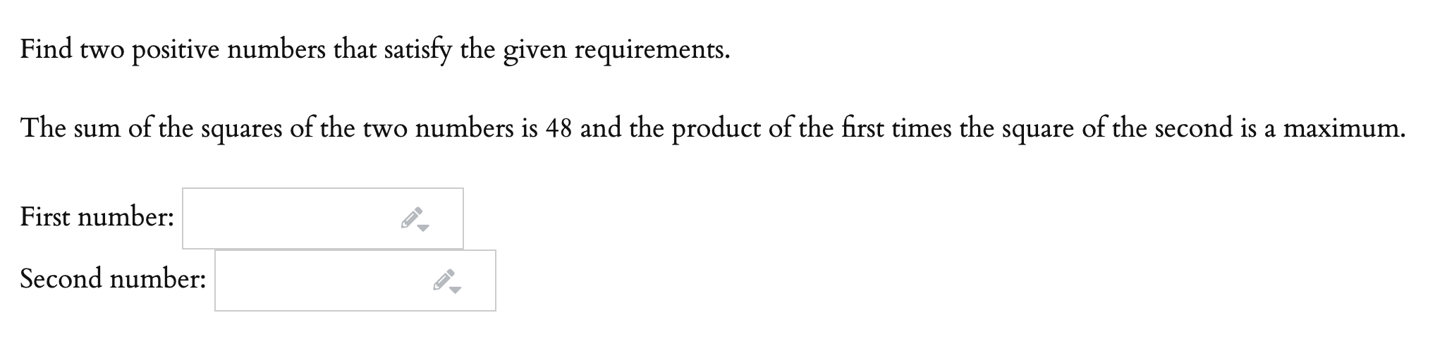 Solved Find two positive numbers that satisfy the given | Chegg.com