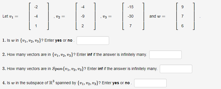 Solved Is w in {v1,v2,v3}? Enter yes or no . 2. How many | Chegg.com