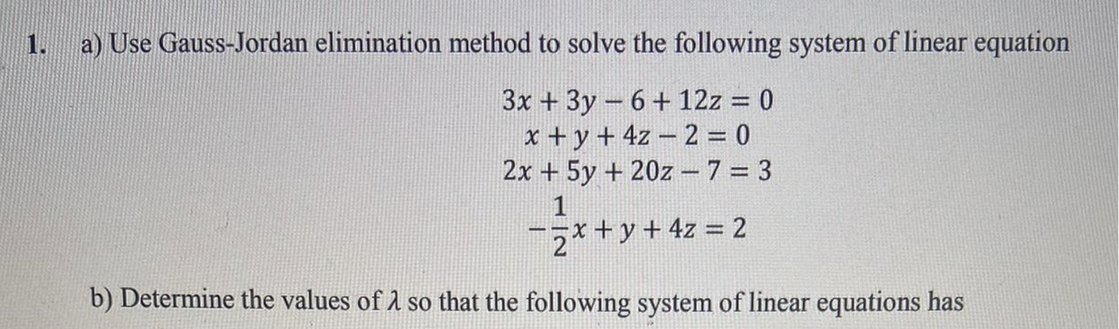 Solved a) ﻿Use Gauss-Jordan elimination method to solve the | Chegg.com