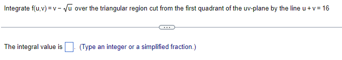 Solved Integrate f(u,v)=v−u over the triangular region cut | Chegg.com