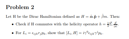 Solved Problem 2 Let H be the Dirac Hamiltonian defined as H | Chegg.com