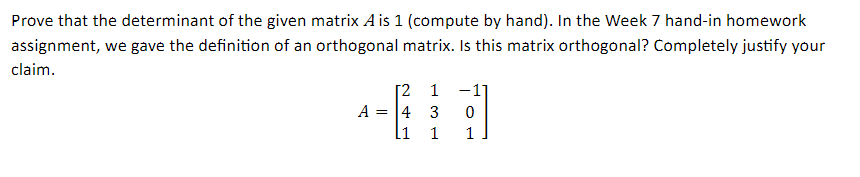Solved Prove that the determinant of the given matrix A is 1 | Chegg.com