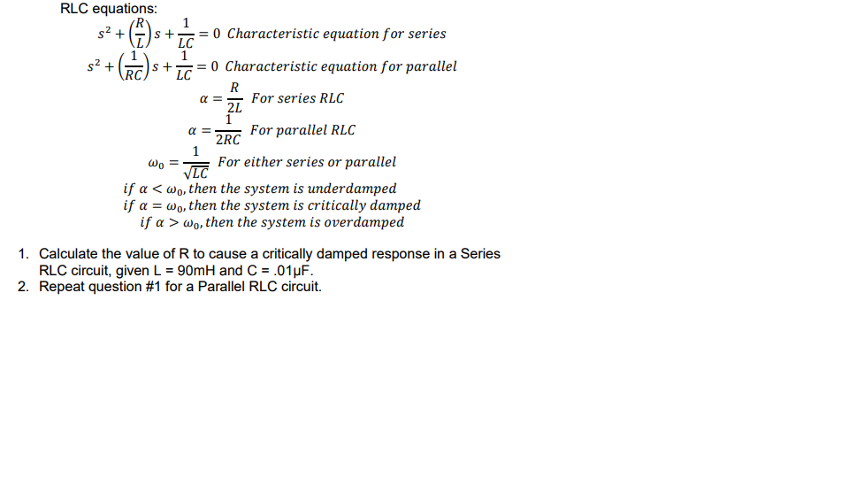 Solved RLC equations: s* +-) s +-= 0 Characteristic equation | Chegg.com