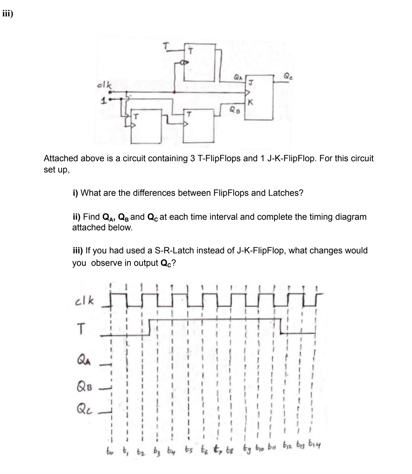 Solved Attached above is a circuit containing 3 T-FlipFlops | Chegg.com