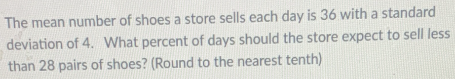 Solved The mean number of shoes a store sells each day is 36 | Chegg.com