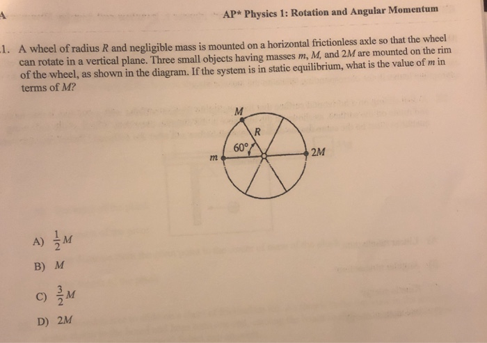 Solved AP* Physics 1: Rotation and Angular Momentunm 1. A | Chegg.com