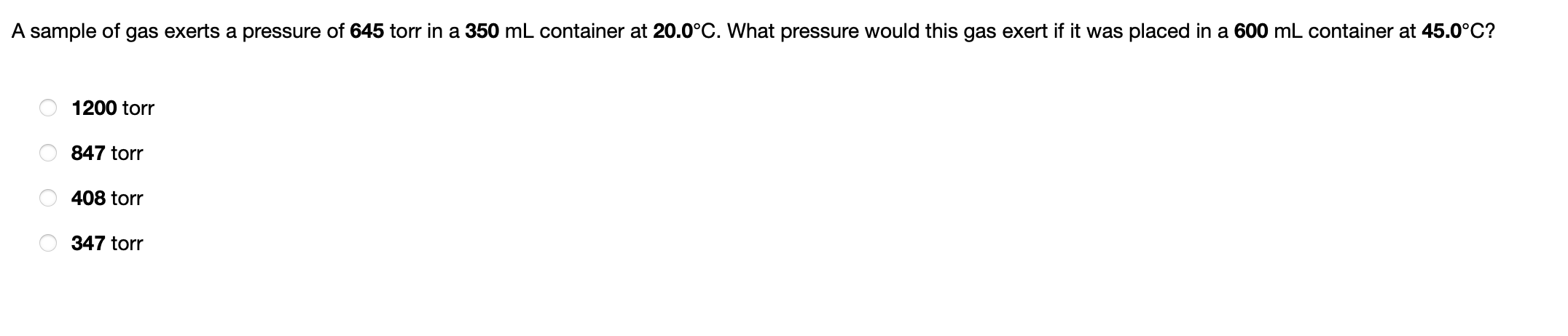 Solved A sample of gas exerts a pressure of 645 torr in a | Chegg.com