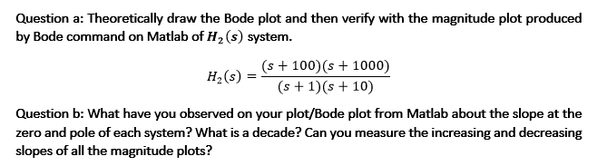 Solved Question a: Theoretically draw the Bode plot and then | Chegg.com
