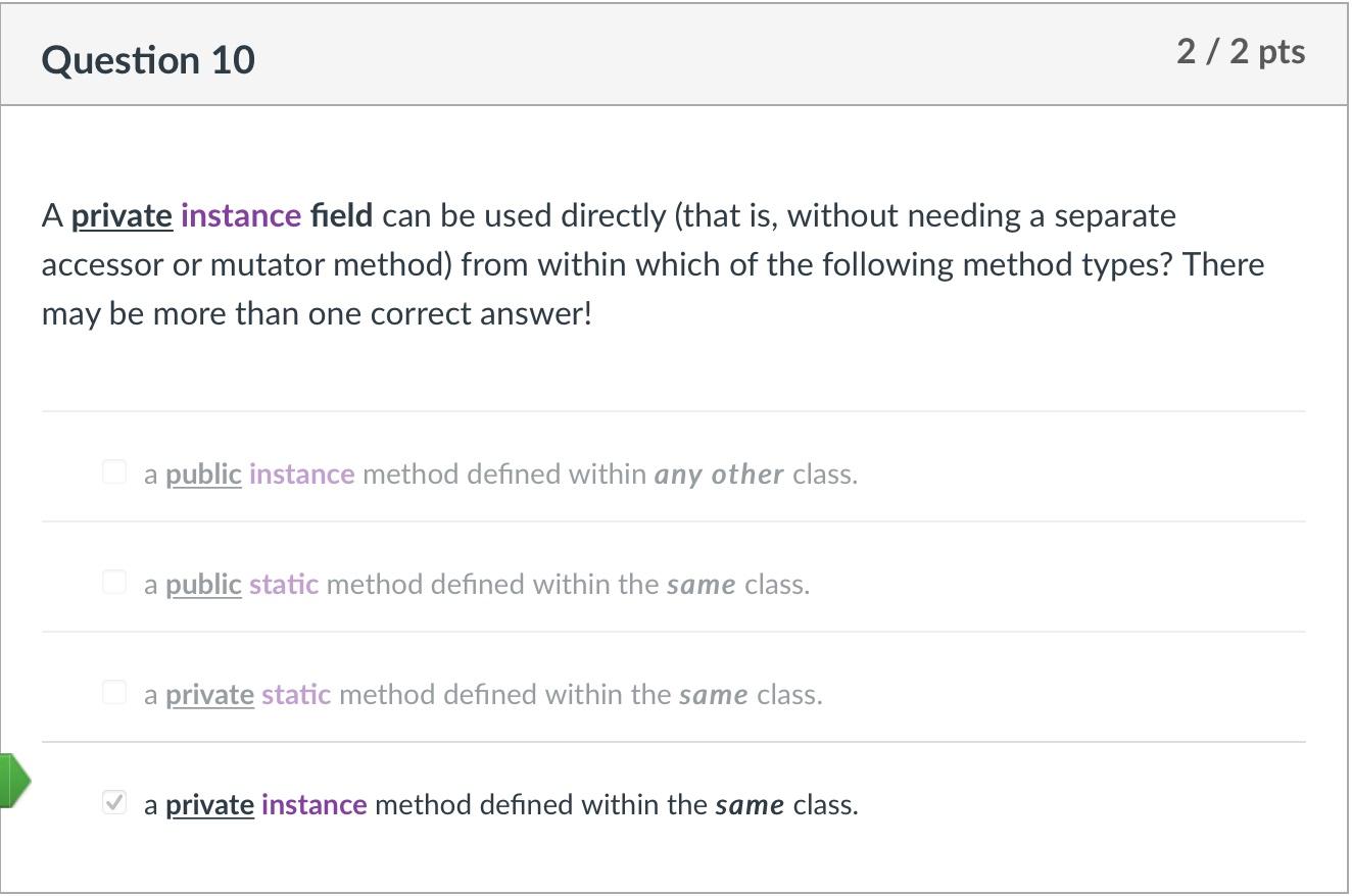 Solved Question 10 2/2 pts A private instance field can be | Chegg.com
