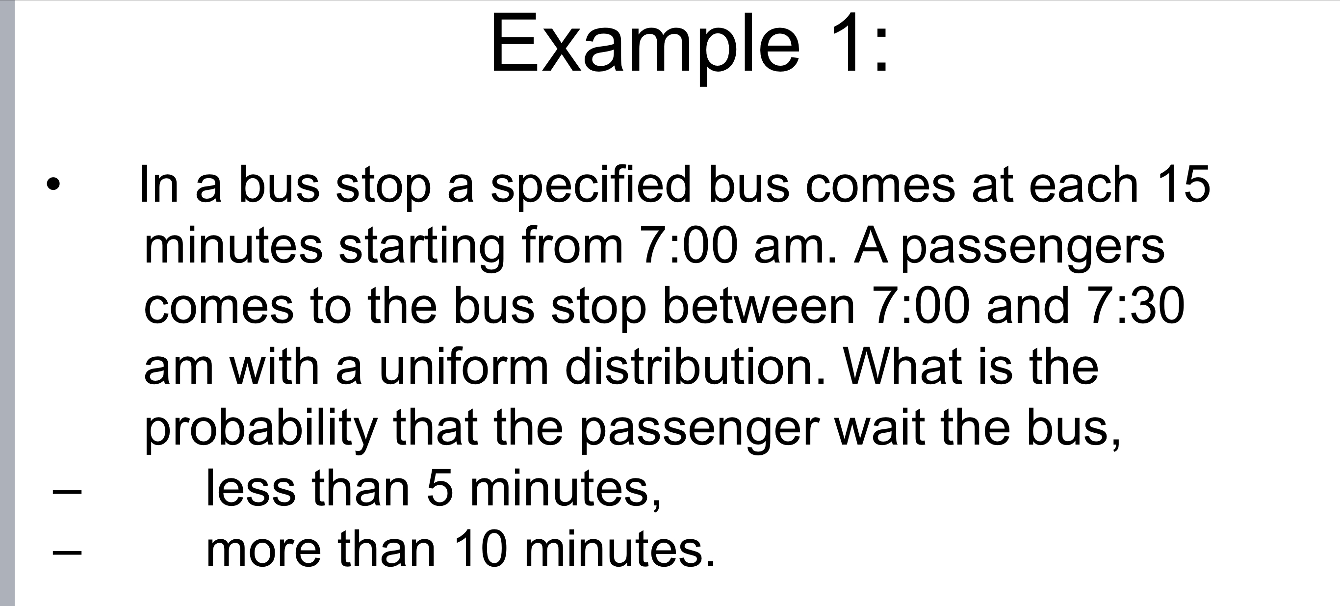 Solved Example 1:In a bus stop a specified bus comes at each | Chegg.com