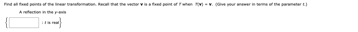 Solved Find all fixed points of the linear transformation. | Chegg.com