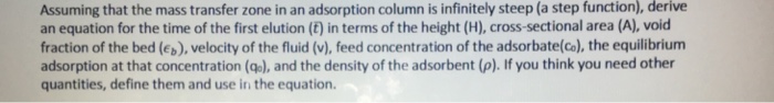 Solved Assuming that the mass transfer zone in an adsorption | Chegg.com