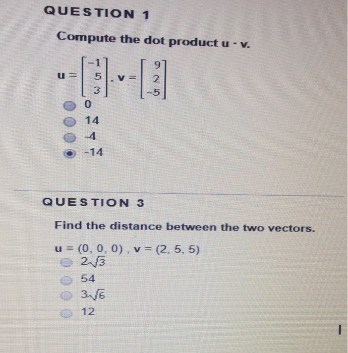 Solved Compute the dot product u middot v. u = [-1 5 3], v | Chegg.com
