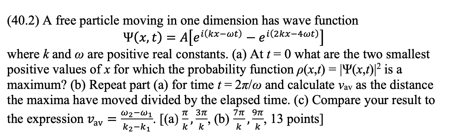 Solved (40.2) A free particle moving in one dimension has | Chegg.com