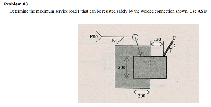 Solved CALCULATE AND SOLVE THE WELDED CONNECTION. SHOW | Chegg.com