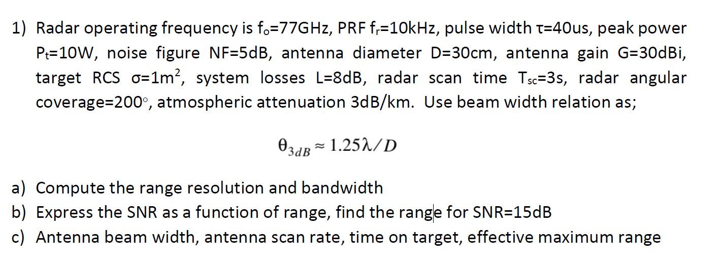 Solved 1) Radar operating frequency is fo=77GHz,PRFfr=10kHz, | Chegg.com