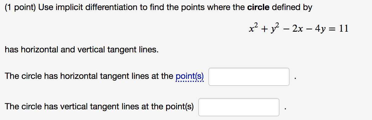 Solved (1 point) Use implicit differentiation to find the | Chegg.com