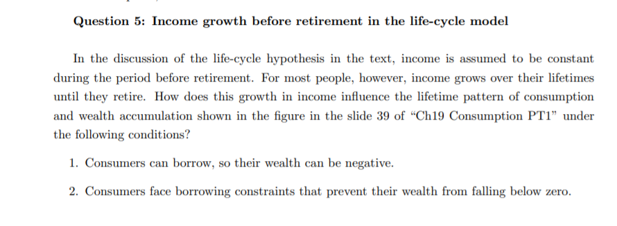 Solved Modigliani-Life-cycle hypothesis Consumption, saving, | Chegg.com