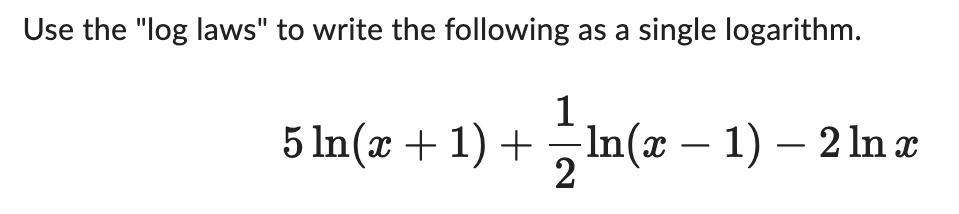 Solved Use the "log laws" to write the following as a single | Chegg.com