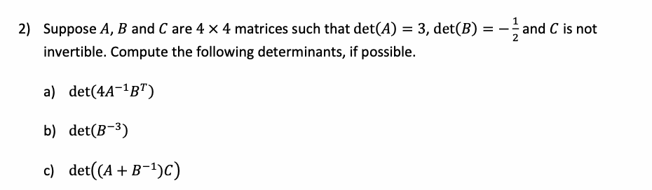 Solved 2) Suppose A, B and C are 4 x 4 matrices such that | Chegg.com