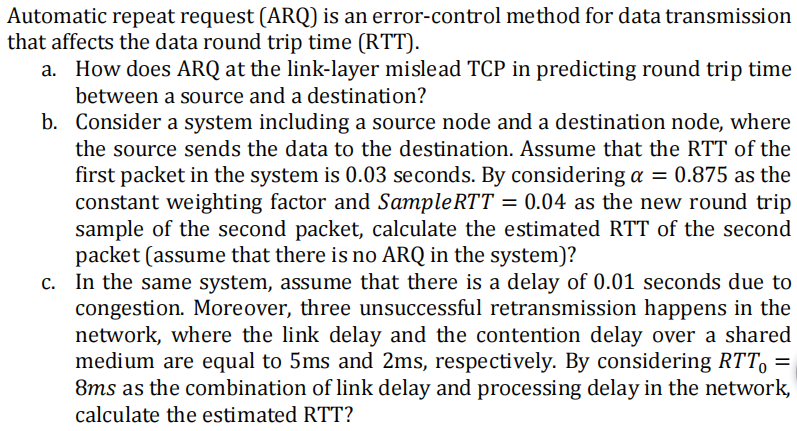 Solved Automatic repeat request (ARQ) is an error-control | Chegg.com