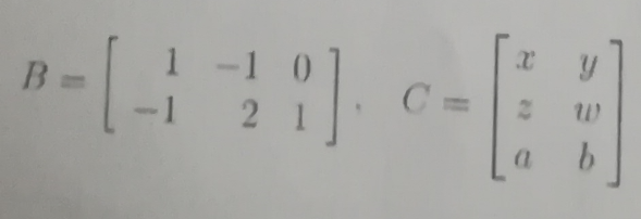Solved The matrices are given Calculate matrix CB. Is | Chegg.com