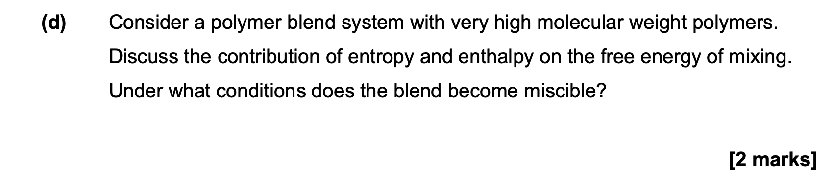 Solved (d) Consider a polymer blend system with very high | Chegg.com