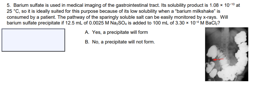 Solved 5. Barium sulfate is used in medical imaging of the | Chegg.com