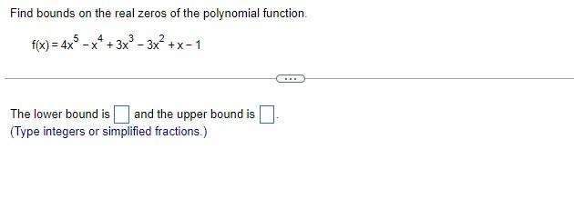 Solved Find bounds on the real zeros of the polynomial | Chegg.com