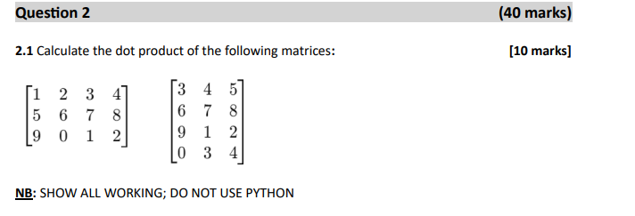 Solved Question 22.1 ﻿Calculate the dot product of the | Chegg.com