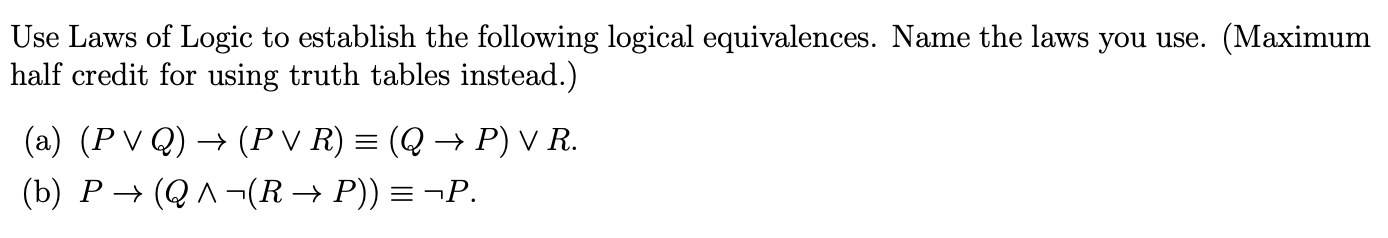 Solved Use Laws of Logic to establish the following logical | Chegg.com
