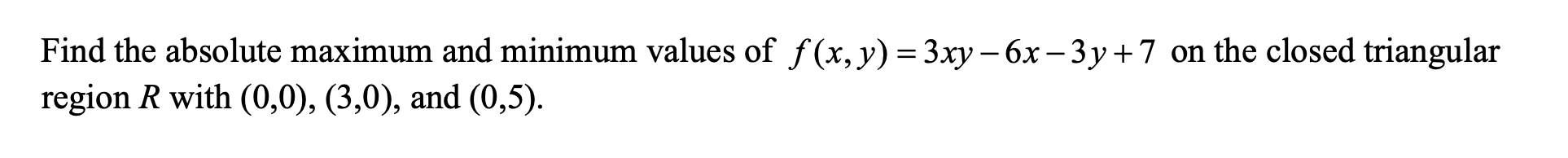 Solved Find the absolute maximum and minimum values of | Chegg.com