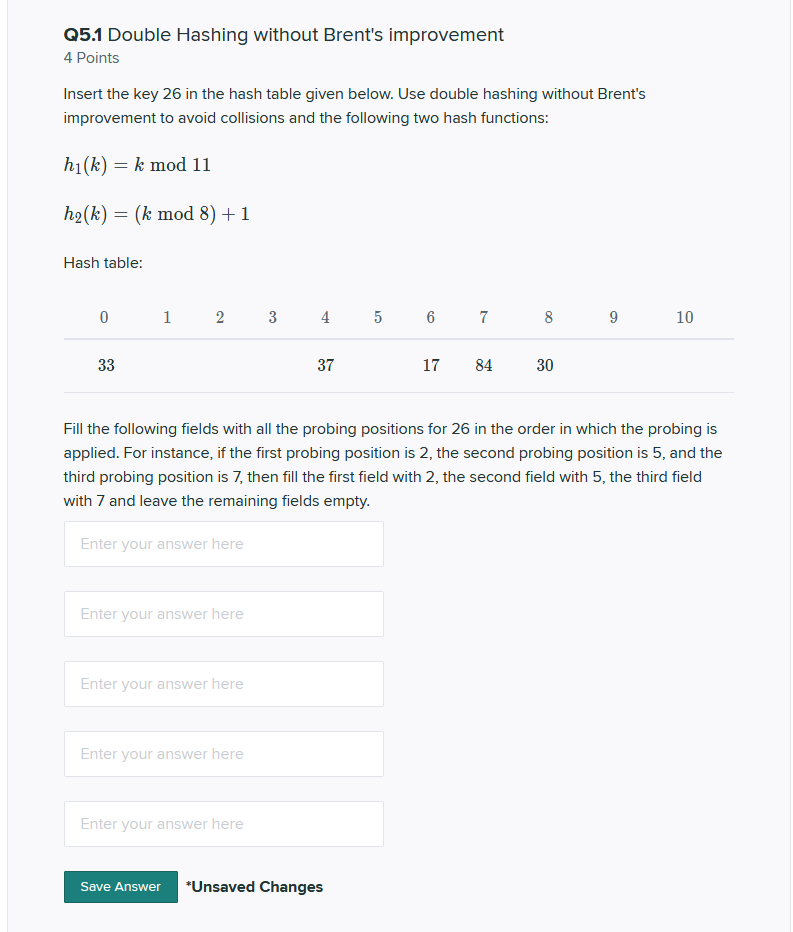 Solved Q5.1 Double Hashing without Brent's improvement 4 | Chegg.com