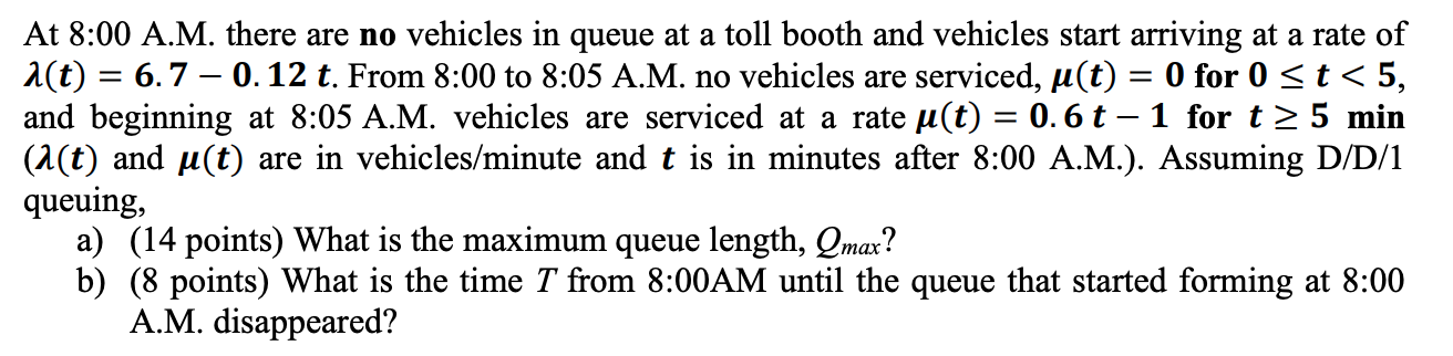 Solved At 8:00 A.M. there are no vehicles in queue at a toll | Chegg.com